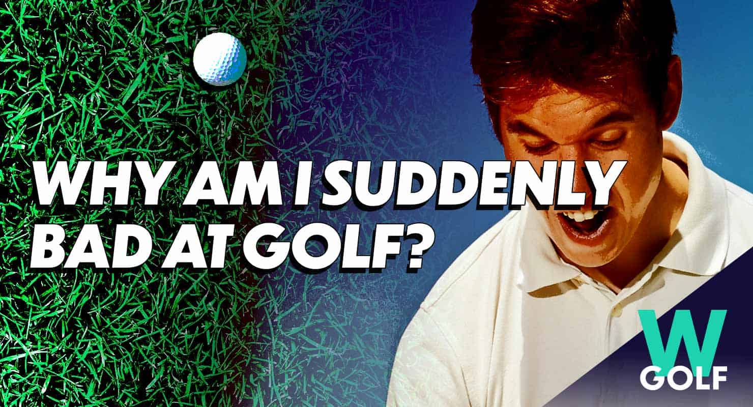 Why Am I Suddenly BAD at Golf? (Simply Correct 3 Things)